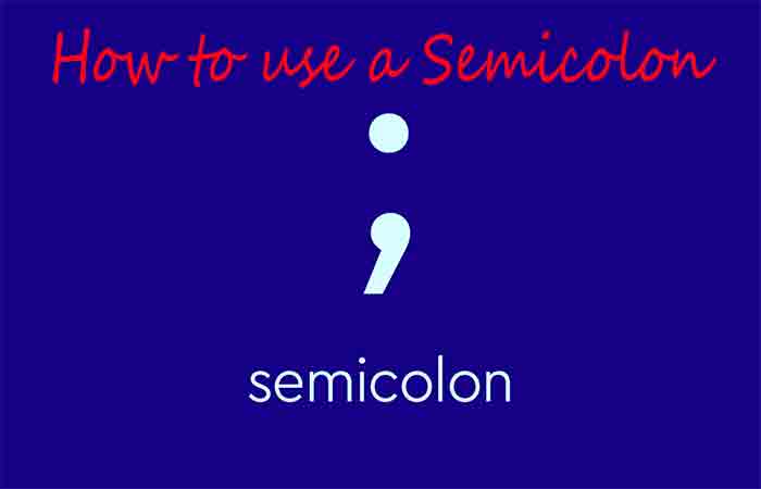 How to use a Semicolon » Sahajjobd In English